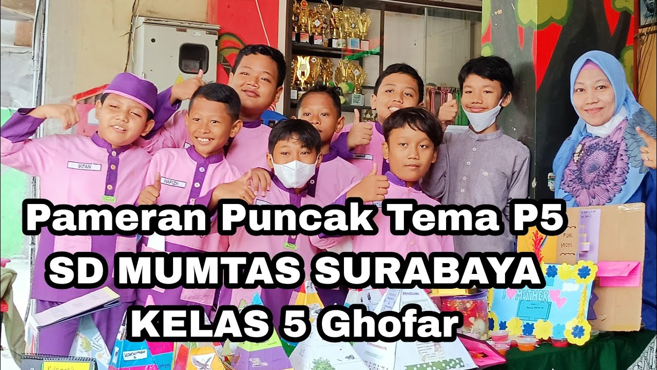 Pameran Puncak Tema P5 (Projek Penguatan Profil Pelajar Pancasila) Oleh ...