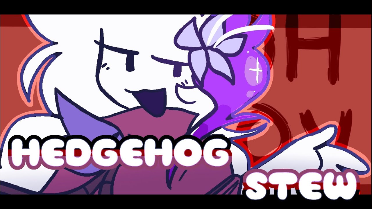 Hedgehog Stew // Animation meme // FW! - YouTube