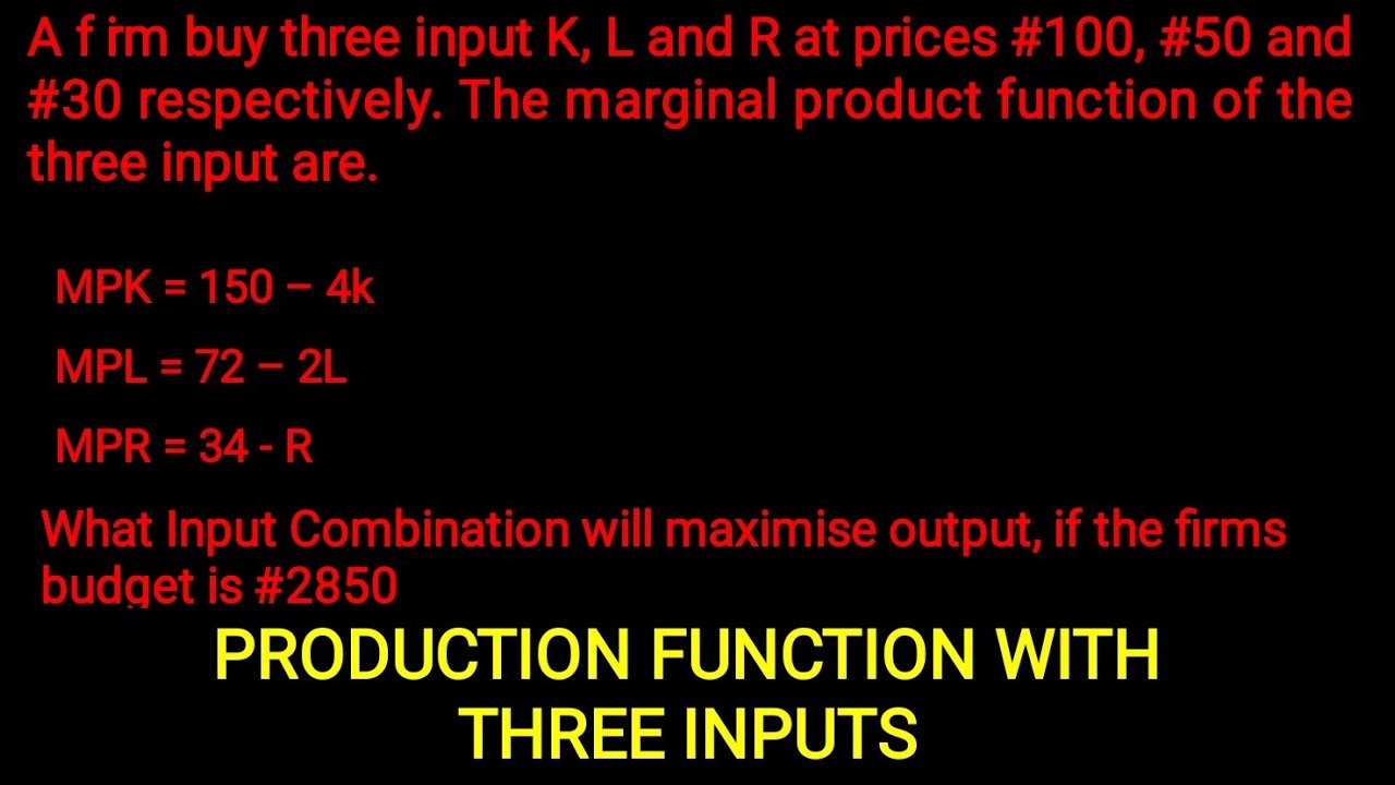 Maximum Input Combination| Production Function With three Input ...