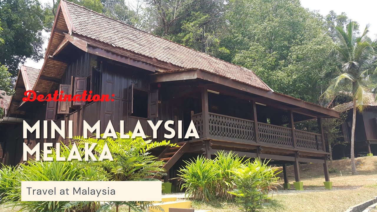 Mini Malaysia, Melaka, Malaysia - YouTube