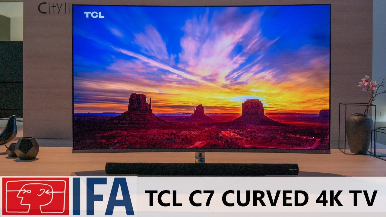 TCL C7 4K TV mit curved Display & Soundbar auf der IFA 2018 - YouTube