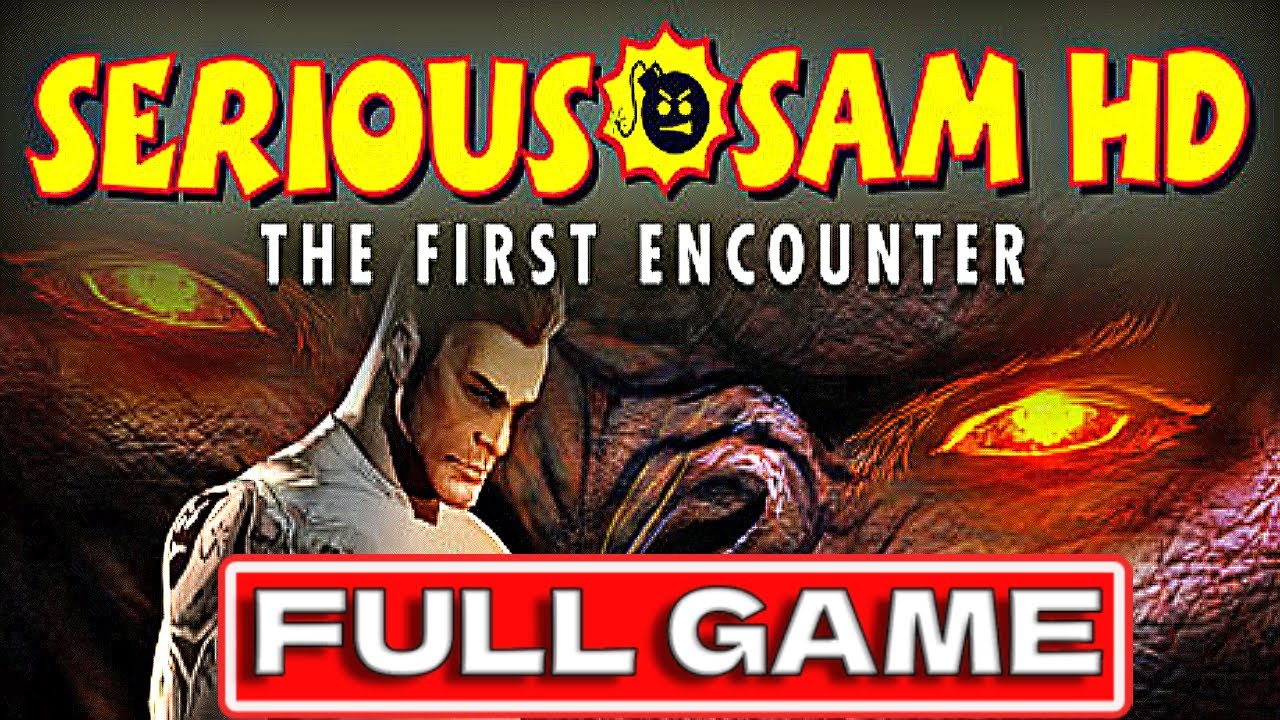 Serious Sam HD: The First Encounter Full Game Walkthrough Gameplay | No ...
