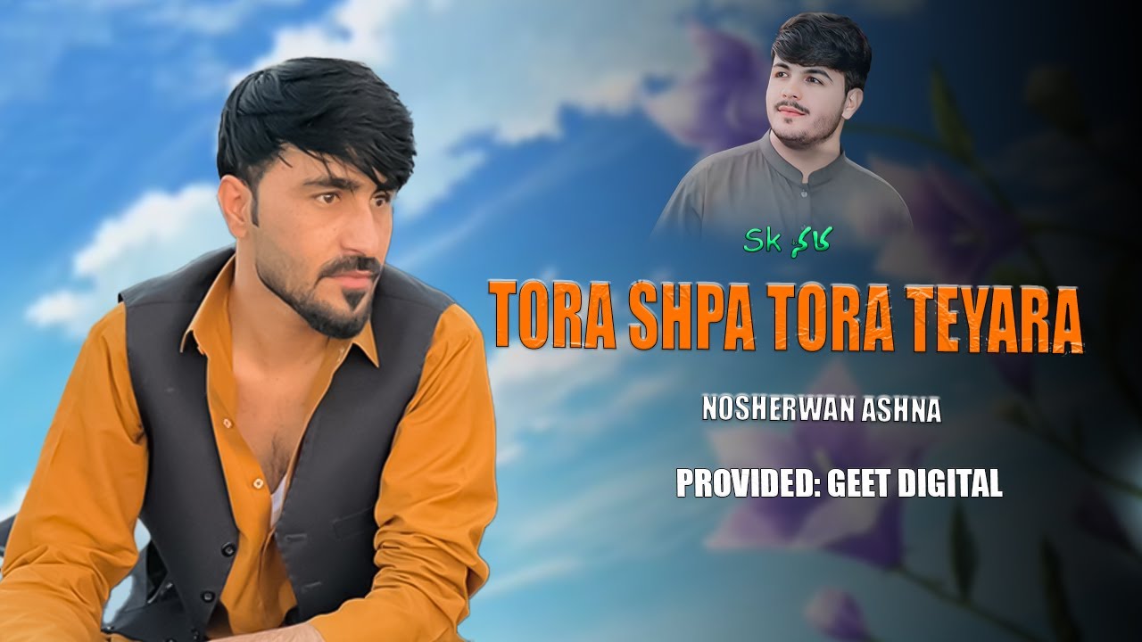 Tora Shpa Tora Teyara | Nosherwan Ashna | New Song HD | Pashto Songs ...
