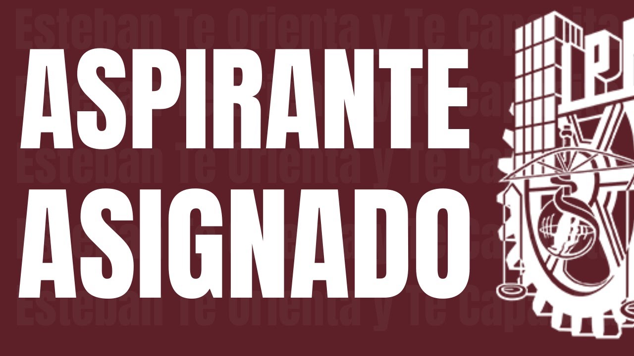 ASPIRANTE ASIGNADO IPN 2023 - YouTube
