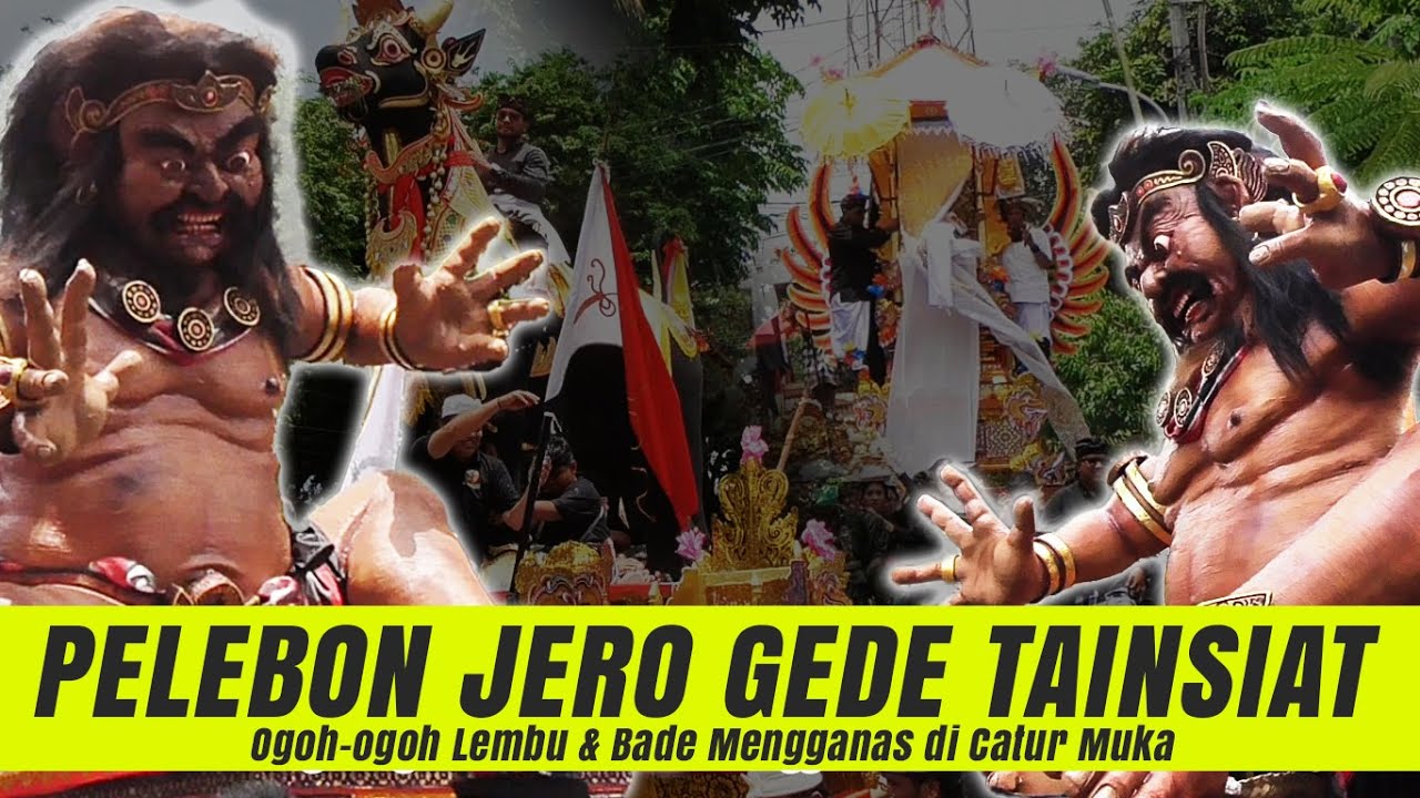 FULL PELEBON JERO GEDE TAINSIAT, OGOH OGOH BADE LEMBU GANAS - YouTube