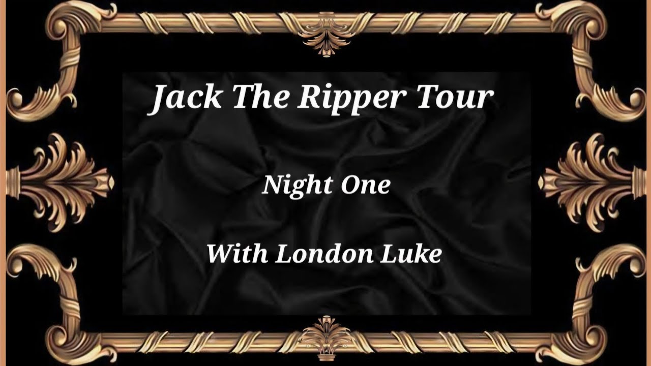 Jack The Ripper Tour, With London Luke = Night One. Mary Ann Nichols ...