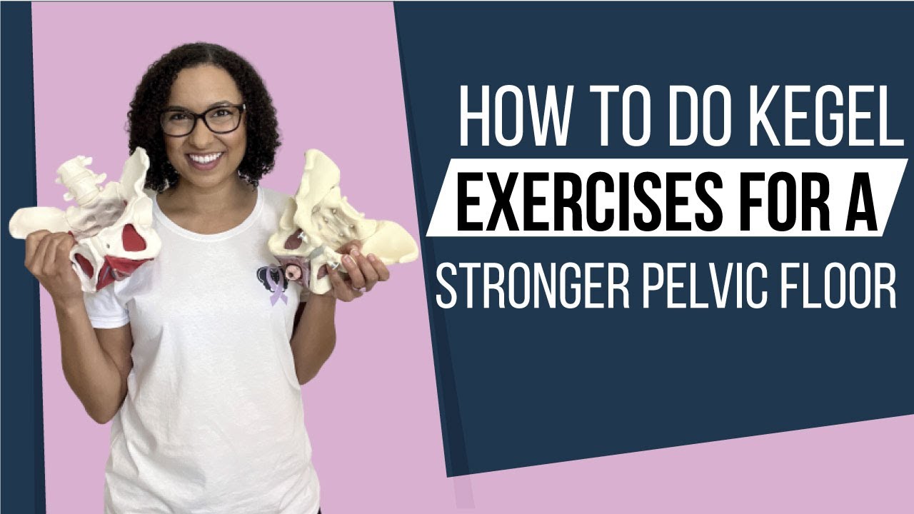 How to do Kegel exercises for a stronger pelvic floor - YouTube