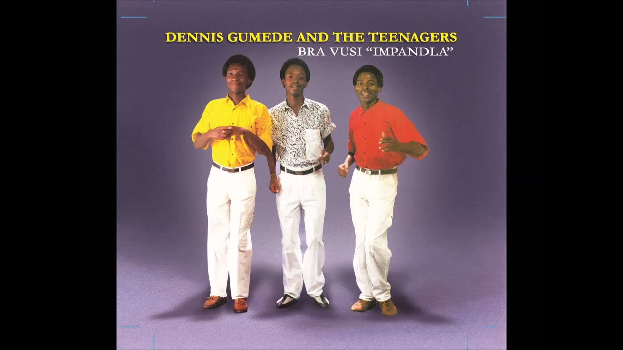 DENNIS GUMEDE & THE TEENAGERS - Bra Vusi "Impandla" - YouTube
