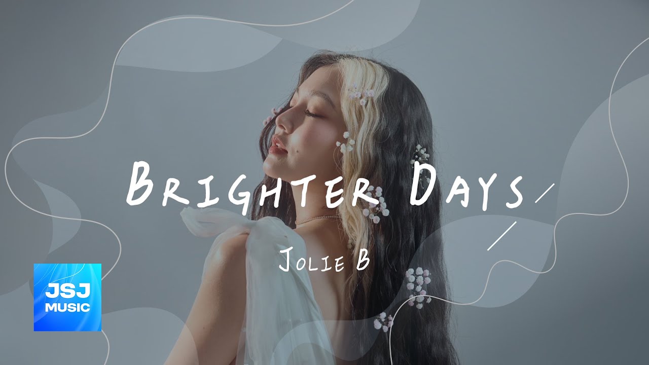 Jolie B《Brighter Days》Official Lyric Video - YouTube
