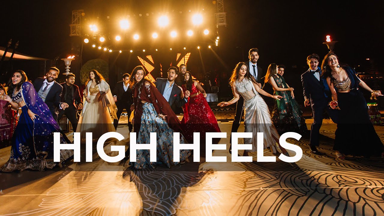 Sangeet Dance on 'High Heels' by Bride's Friends | Darrshan Mehta ...
