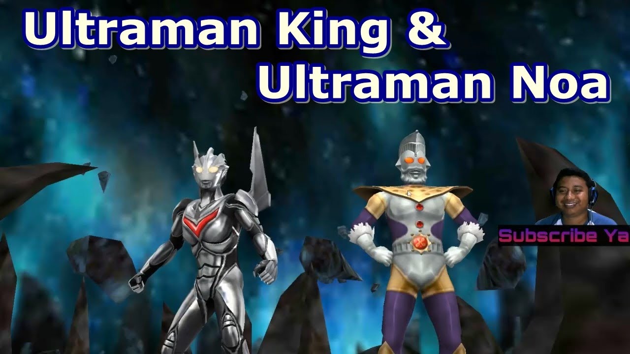 Ultraman King & Ultraman Noa - Ultraman Fusion Fight ! Ultra File - YouTube