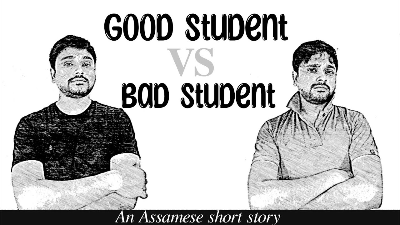Good student VS Bad student | An Assamese short story | Study ...