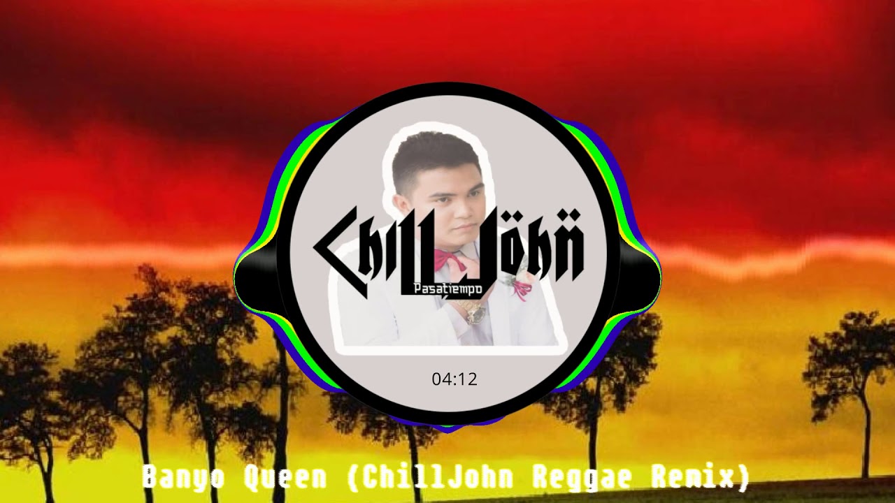 Banyo Queen (ChillJohn Reggae Remix 2020) - YouTube