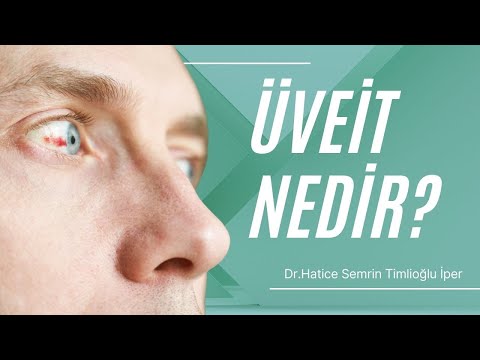 Üveit Nedir? / Dr. Semrin Timlioğlu