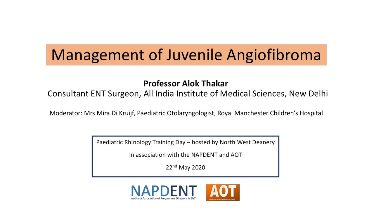 Paeds ENT | National Training Day | Management of Juvenile Angiofibroma ...