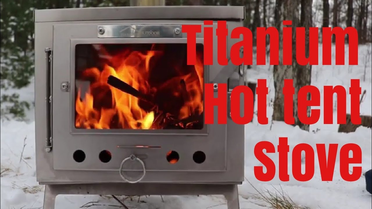 Titanium Hot Tent Stove-First Burn - YouTube