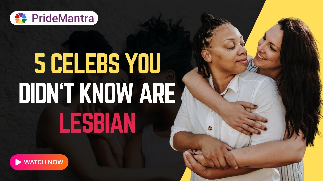 5 Celebs You Didn’t Know Were Lesbian | Lesbian Celebs | PrideMantra ...