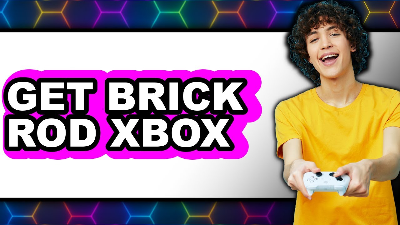 How to Get a Brick Rod Xbox (Updated 2025) - YouTube