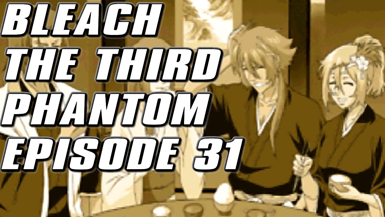 Bleach The Third Phantom Episode : 31 - YouTube