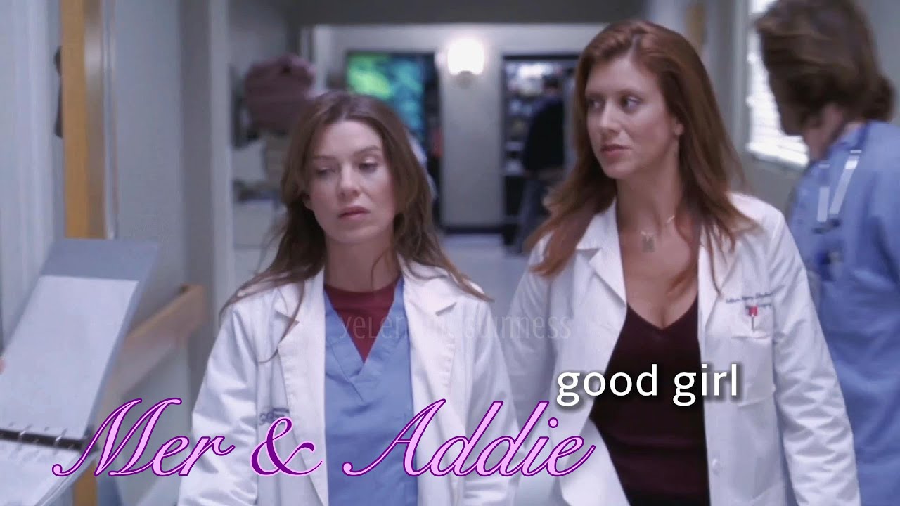 Mer and Addie (Grey's Anatomy) | yelenamcguinness | 4K | - YouTube
