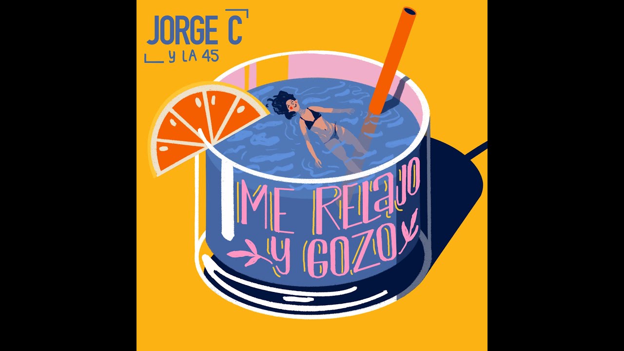 Me relajo y gozo-Jorge C y La 45 - YouTube