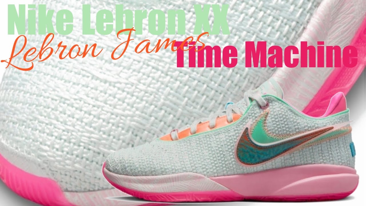 Lebron James Nike LeBron 20 Time Machine Detailed Look - YouTube