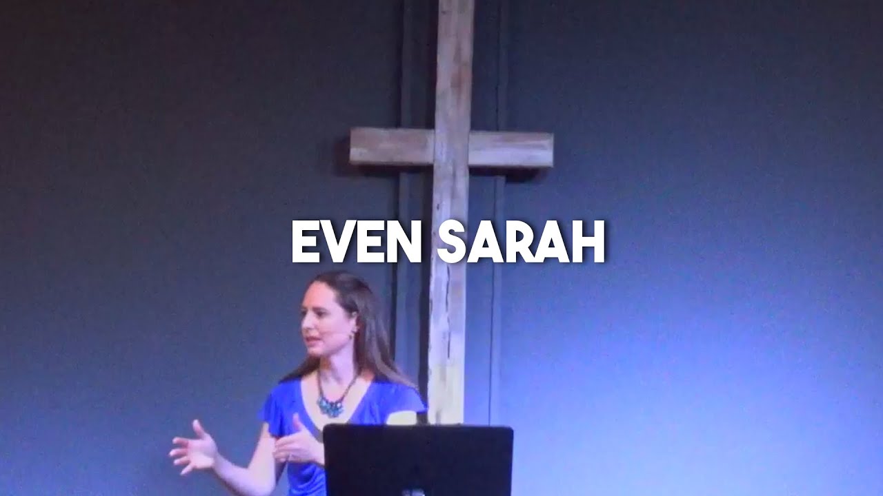 BY FAITH | Even Sarah | Hebrews 11:11 | Pastor Kendra Sankovich - YouTube