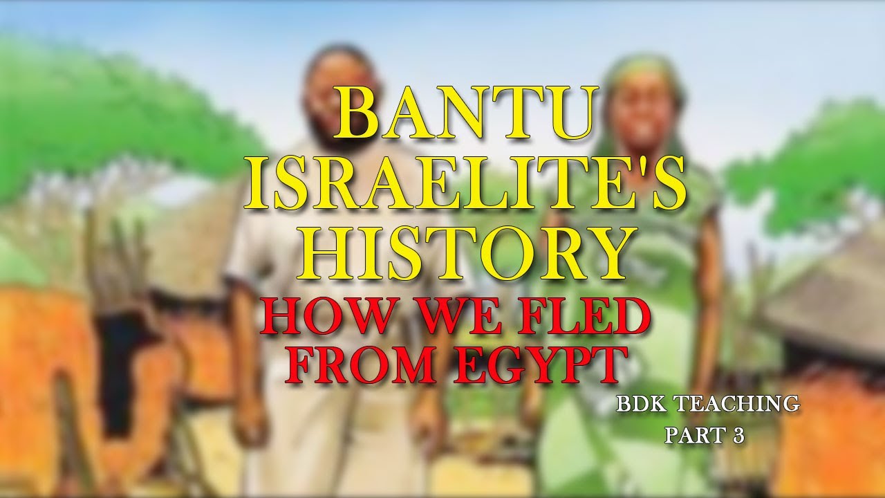 BANTU ISRAELITE'S HISTORY | HOW WE FLED FROM EGYPT TO KONGO ( BDK ...