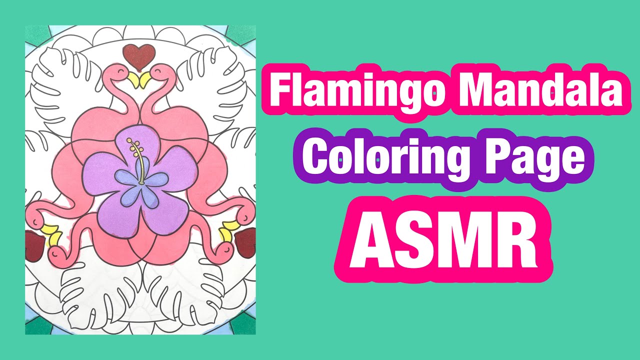 Flamingo Mandala Coloring Page ASMR Last Part | No Talking | Markers ...