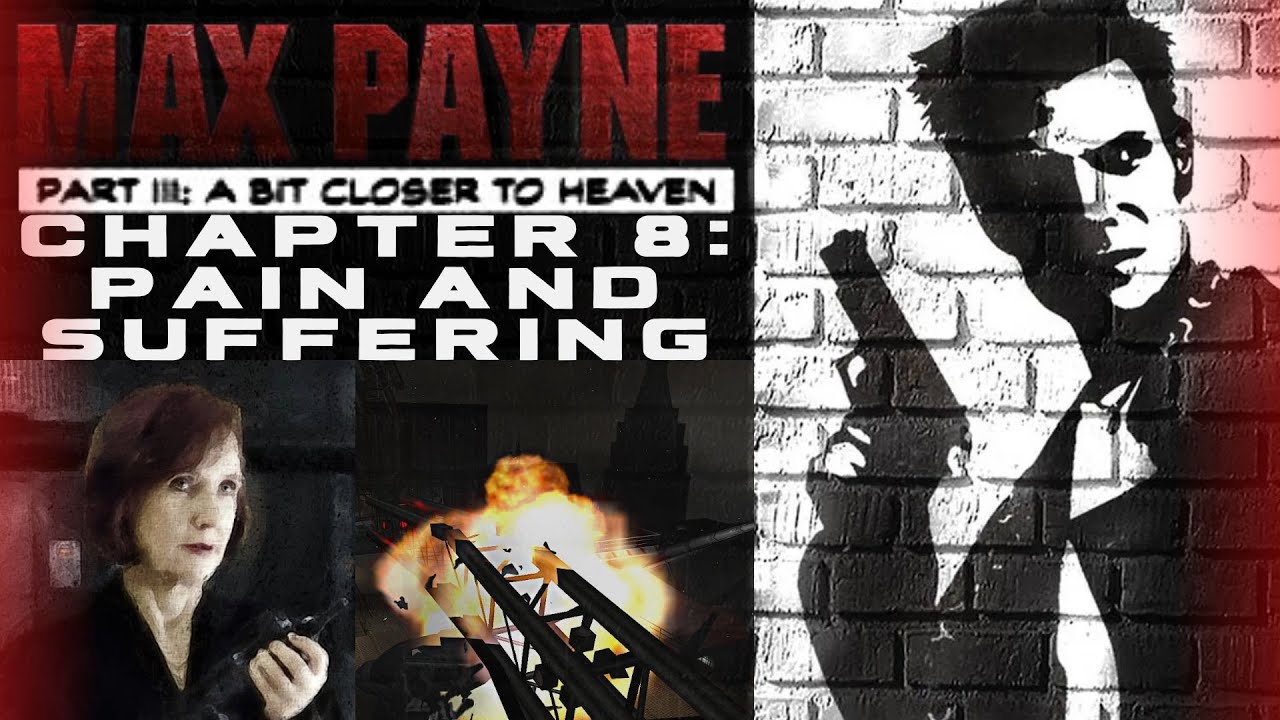Max Payne Walkthrough - Part 3 - Chapter 8: Pain and Suffering NO ...