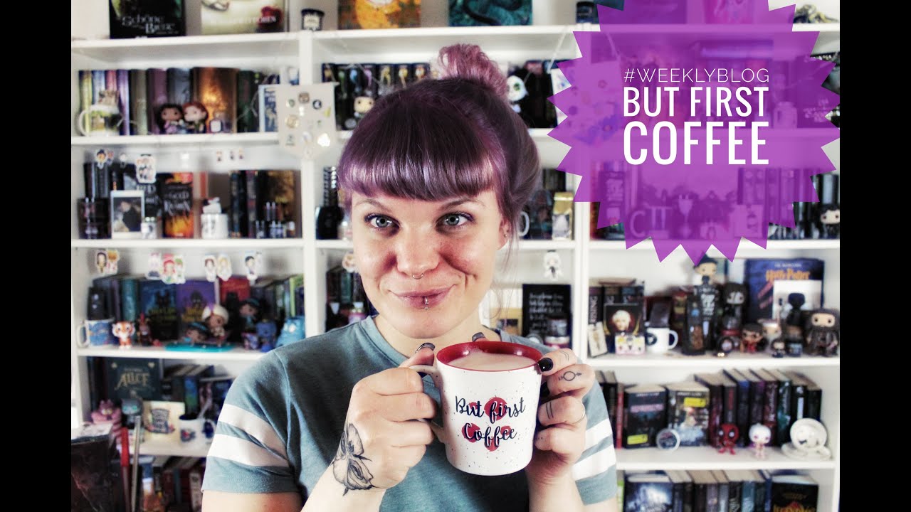 #WeeklyBlog | But first coffee - YouTube
