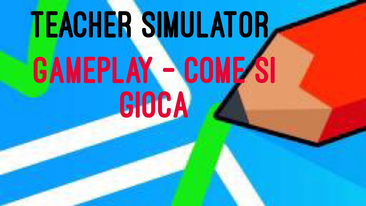 Teacher Simulator - Gameplay - Come si gioca - Guida/Tutorial - iOS ...
