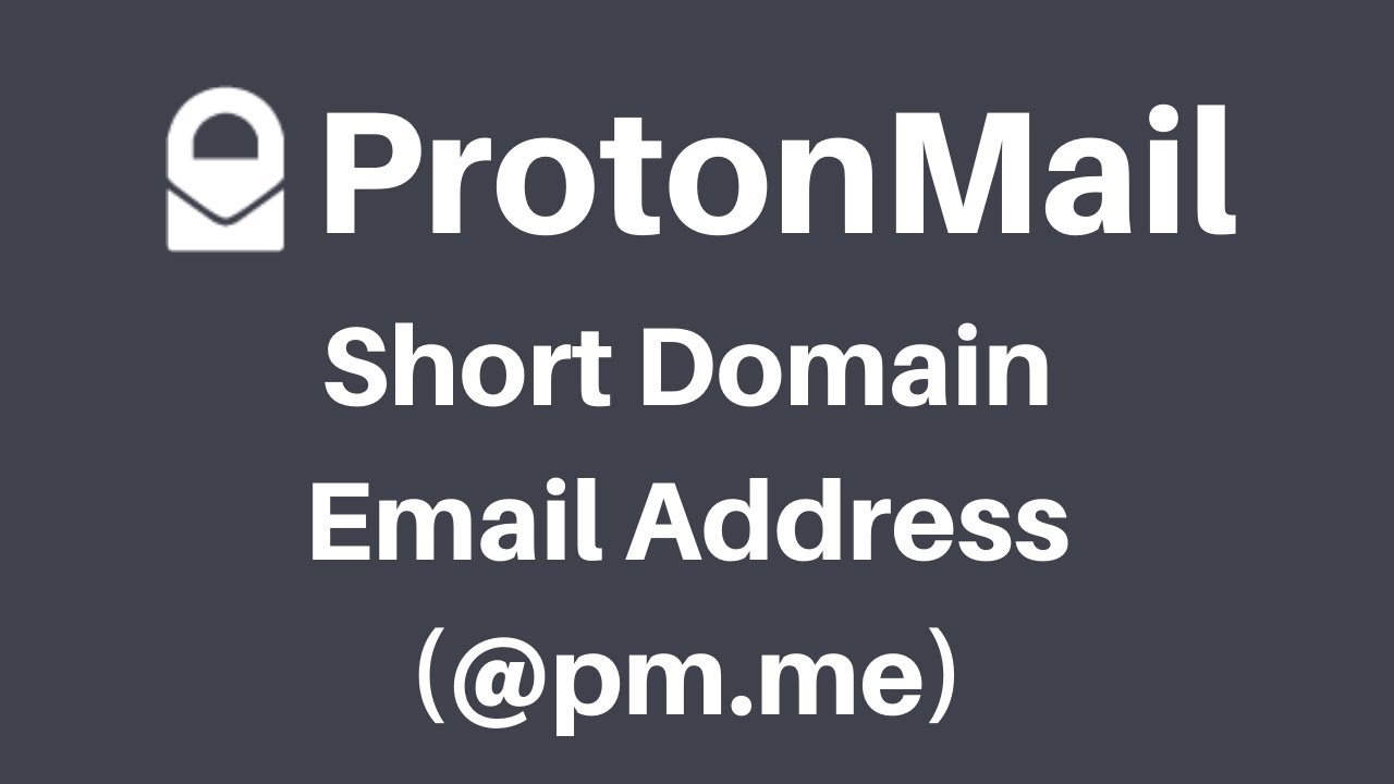 How To Activate Your ProtonMail Short Domain (@pm.me) Email Address ...