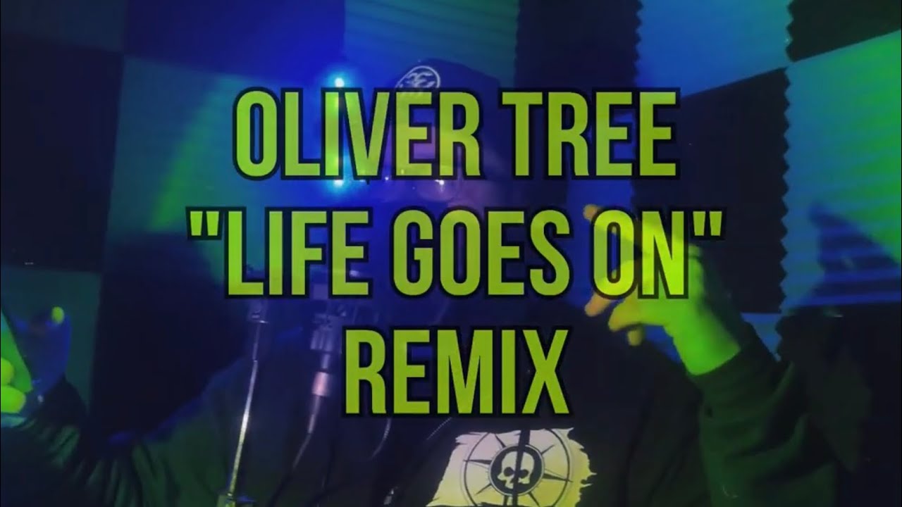 Oliver Tree - Life Goes On REMIX by Cody Nash - YouTube