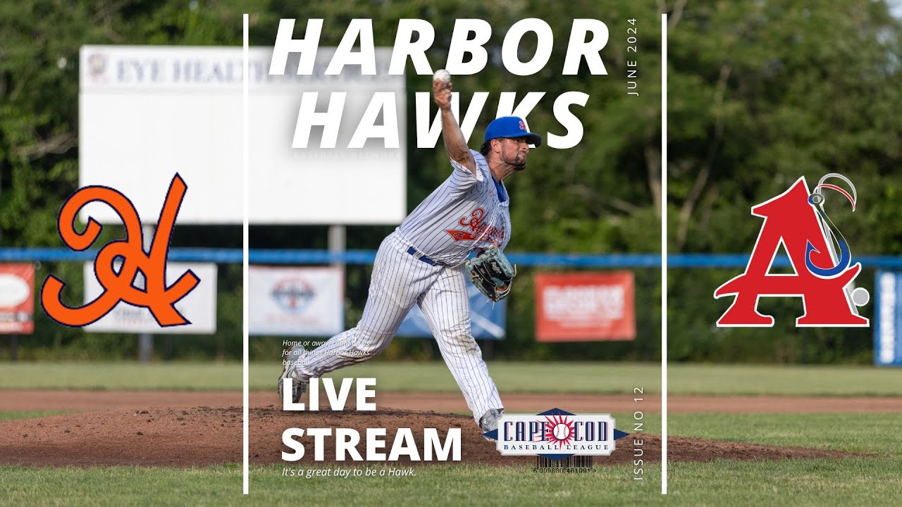 LIVE CAPE COD LEAGUE BASEBALL: Hyannis Harbor Hawks Vs. Chatham Anglers ...