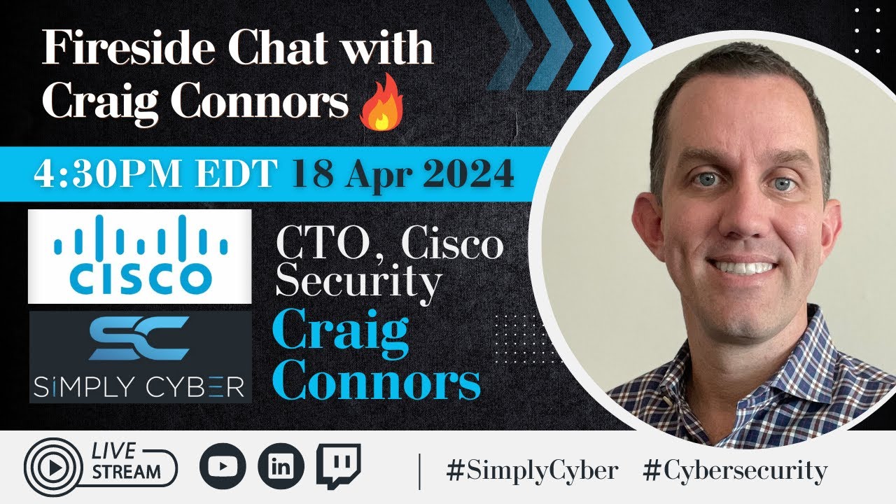 Cybersecurity Fireside Chat with Craig Connors, VP & CTO Security ...