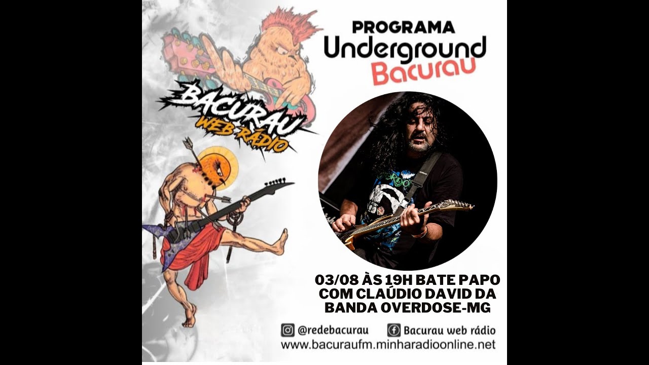 Programa underground Bacurau bate um papo com Claúdio David do Overdose-MG - YouTube