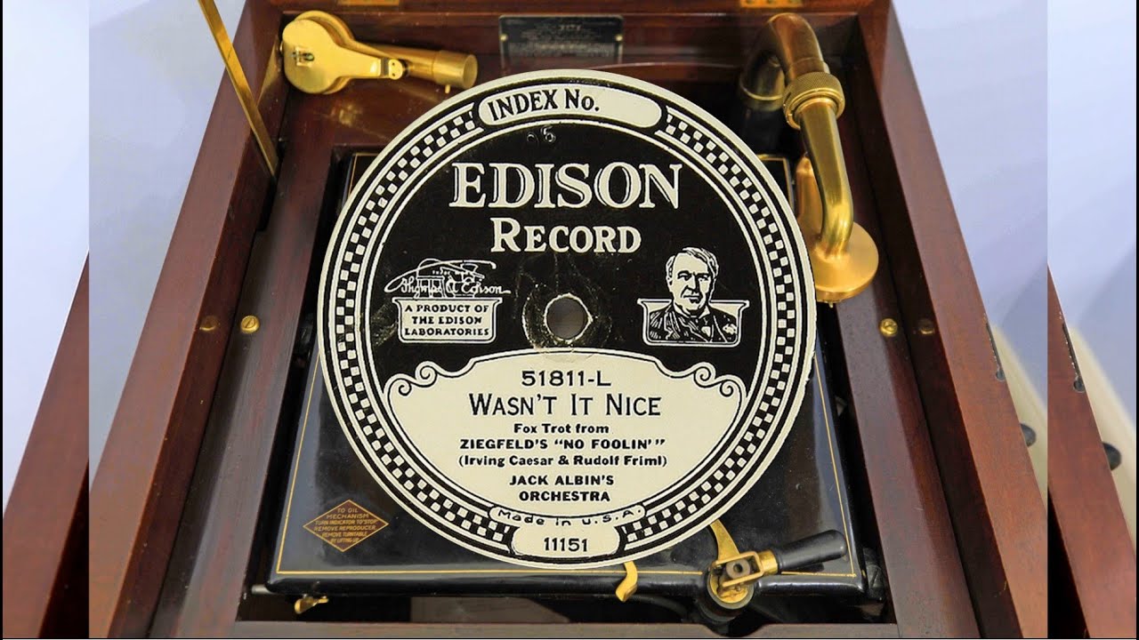 Foxtrot, "Wasn't It Nice" by Jack Albin's Orchestra on Edison Diamond ...