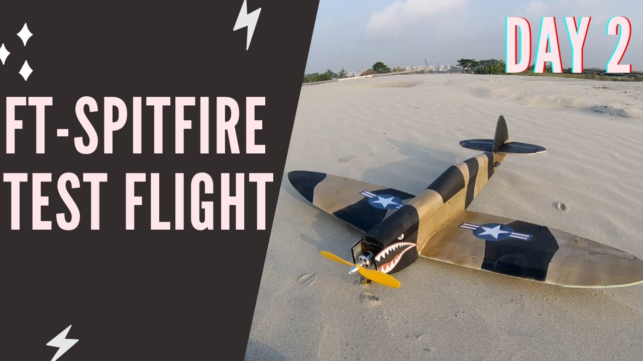 FT Spitfire - Test flight | Day 2 - YouTube