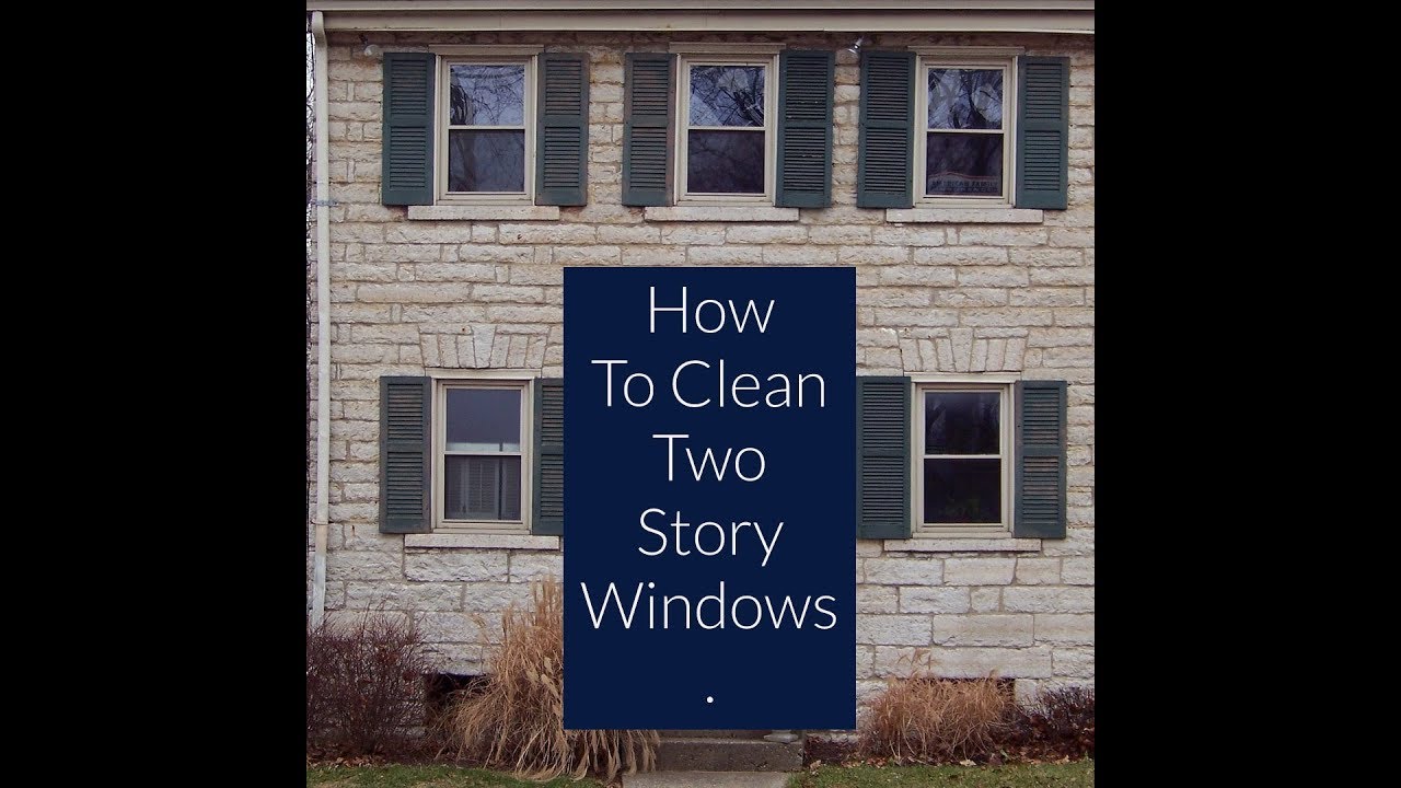 How to Clean Two Story Windows - YouTube