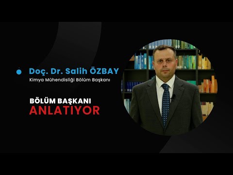 Doç. Dr. Salih ÖZBAY l Kimya Mühendisliği Bölüm Başkanı