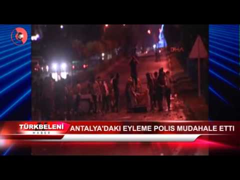 ANTALYA DAKI EYLEME POLIS MUDAHALE ETTI