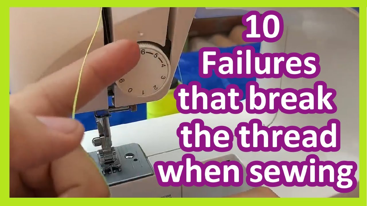 10 Failures in your sewing machine that break the thread - YouTube