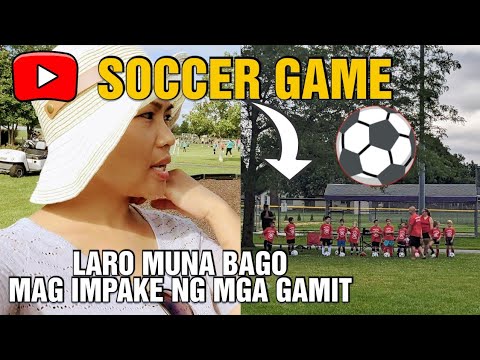 SOCCER GAME MUNA BAGO MAG IMPAKE NG MGA GAMIT #filamvlog #buhayamerica ...