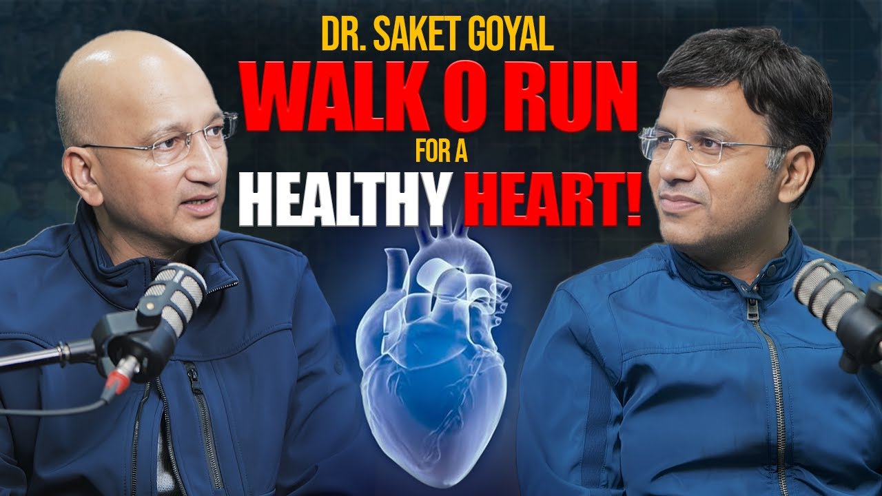 💖 Walk o Run for a Healthy Heart? | Dr. Saket Goyal | Podcast-10 | By ...