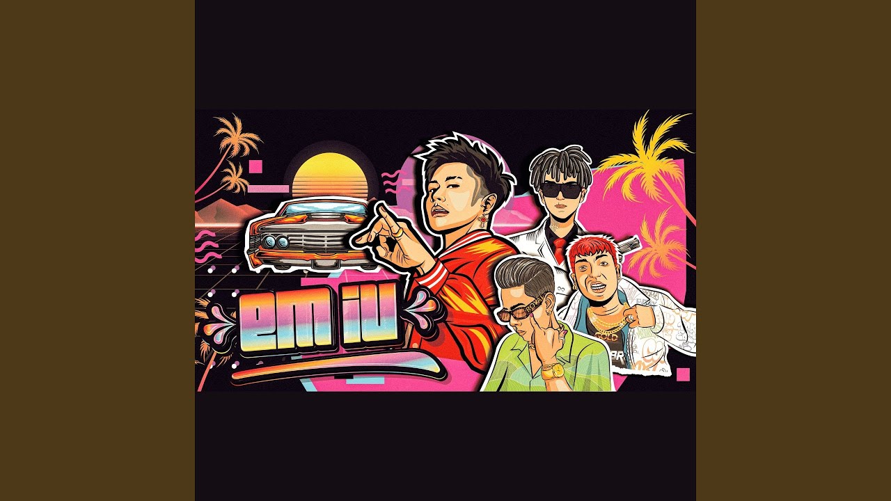 Em iu (feat. Andree Right Hand, Wxrdie, Bình Gold, 2pillz) - YouTube Music