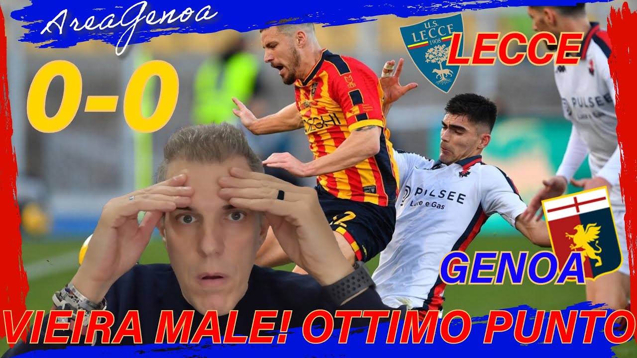 Vieira MALE! Ottimo punto | Lecce-Genoa: 0-0 - YouTube