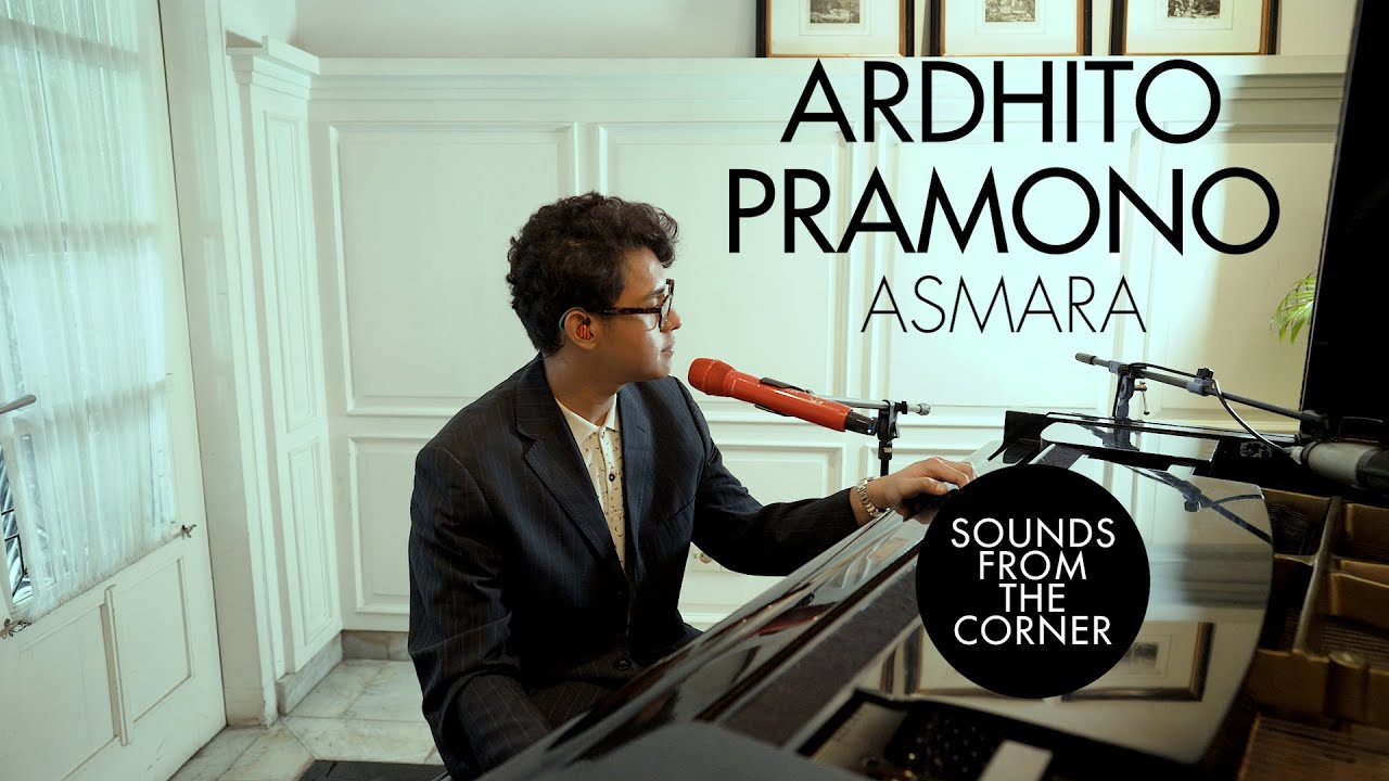 Ardhito Pramono - Asmara | Sounds From The Corner : Session #48 - YouTube