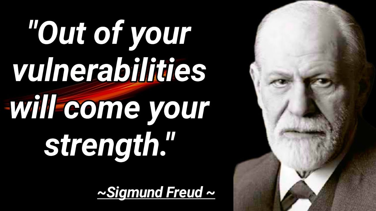 "Out of your vulnerabilities will come your strength...🔥| Sigmund Freud ...
