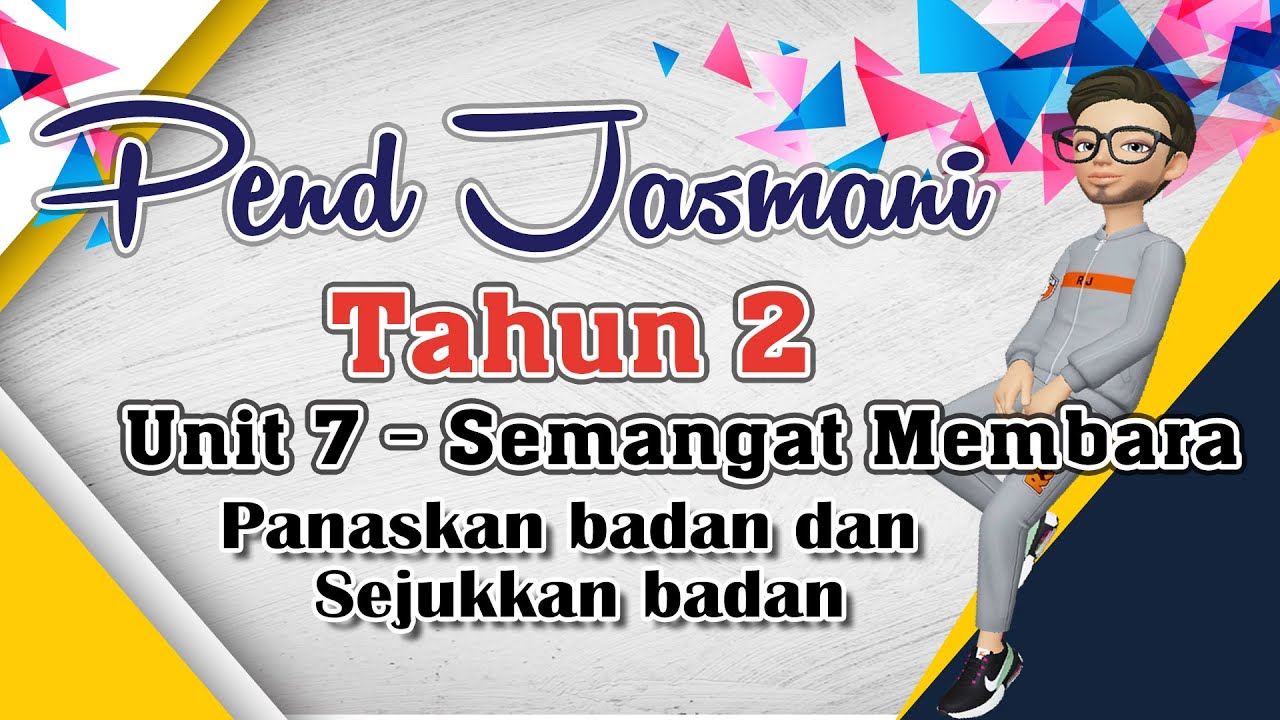 UNIT 7 - PANASKAN BADAN DAN SEJUKKAN BADAN PJ TAHUN 2 - YouTube